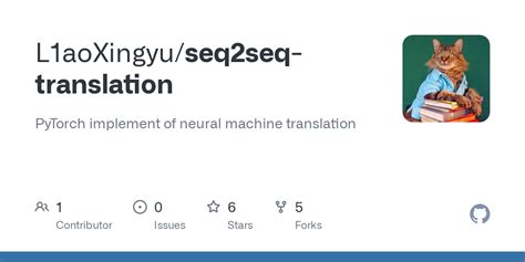 Github L1aoxingyuseq2seq Translation Pytorch Implement Of Neural