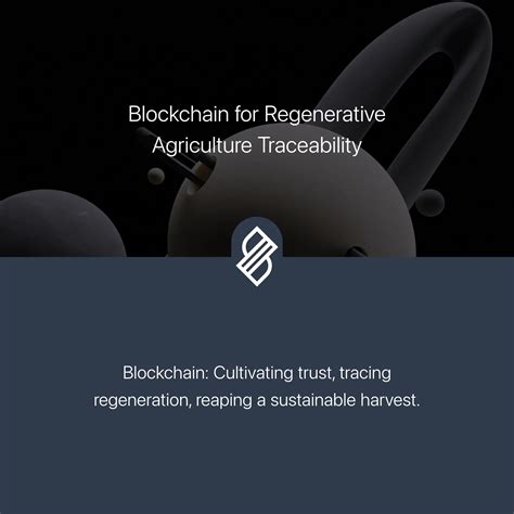 Blockchain For Regenerative Agriculture Traceability → Scenario