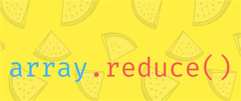 Master The Javascript Array Reduce Method With 10 Examples Dev Community