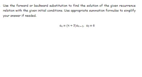 Solved Use The Forward Or Backward Substitution To Find The
