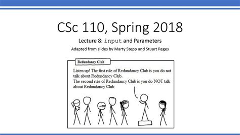 Csc 110 Spring 2018 Lecture 8 Input And Parameters Ppt Download