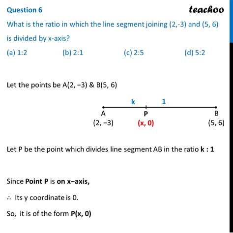 What Is The Ratio In Which The Line Segment Joining 2 3 And 5 6