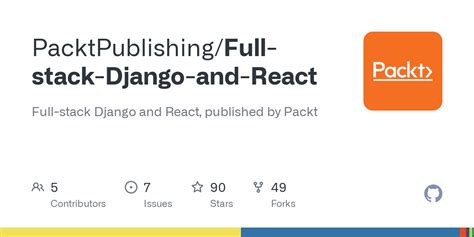 GitHub PacktPublishing Full Stack Django And React Full Stack Django