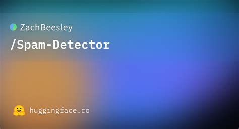 Zachbeesley Spam Detector · Hugging Face
