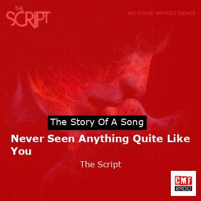 The Story And Meaning Of The Song Never Seen Anything Quite Like You
