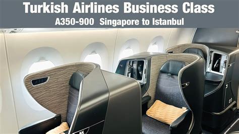 Turkish Airlines Best Business Class Product A350 900 Singapore To
