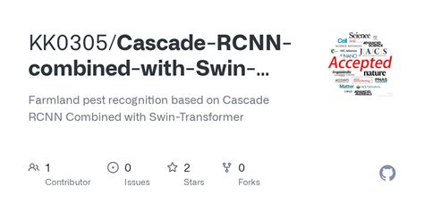 Github Kk0305 Cascade Rcnn Combined With Swin Transformer Farmland Pest Recognition Based On