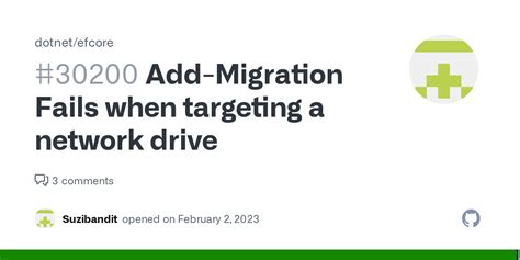 Add Migration Fails When Targeting A Network Drive · Issue 30200