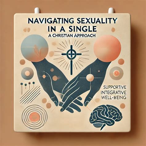 Navigating Sexuality As A Single Christian Thoughts Josh Spurlock MA LPC CST