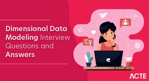 25 Sure Shot Dimensional Data Modeling Interview Questions And Answers