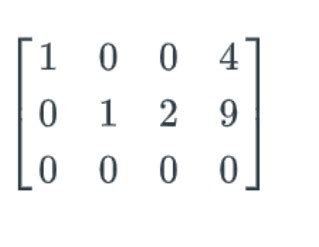 A Is The Following Matrix In Reduced Echelon Chegg