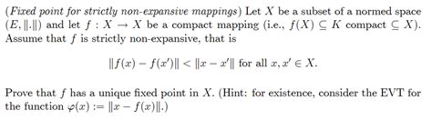 Solved Fixed Point For Strictly Non Expansive Mappings Let