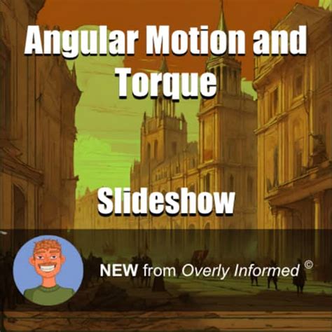 Angular Motion And Torque Slideshow By Overly Informed Tpt