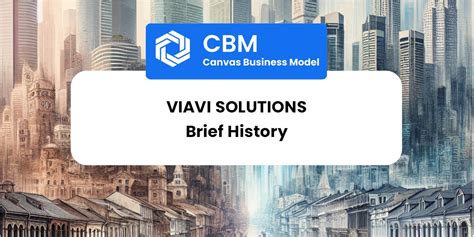 A Brief History Of Viavi Solutions Canvas Swot Pestel And Bcg Matrix Editable Templates For