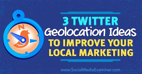 3 Twitter Geolocation Ideas To Improve Your Local Marketing Social