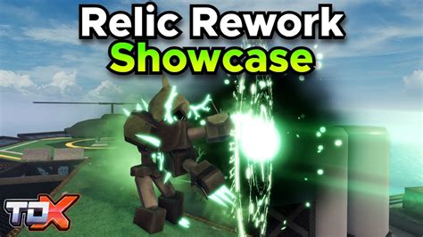 Tdx Relic Rework Showcase Stats Ability Gameplay Tower Defense X
