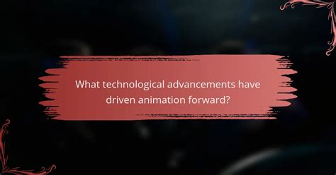 The Transformation Of Animation Key Milestones Technological