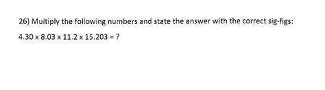 26 Multiply The Following Numbers And State The
