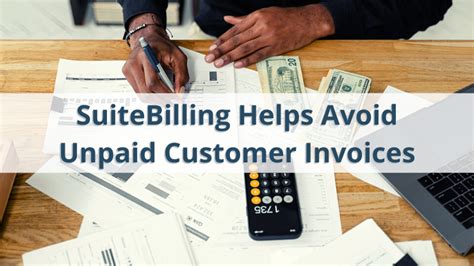 Netsuite Suitebilling Helps Avoid 5 Reasons Of Unpaid Bills