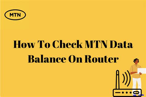 How To Check MTN Data Balance On Router
