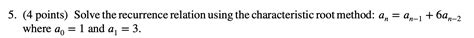 Solved 5 4 Points Solve The Recurrence Relation Using The