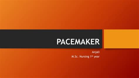 Pacemaker Powerpoint Presentation Med Surg Pptx