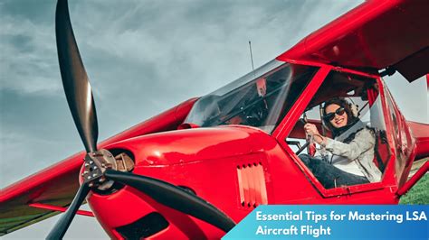 Essential Tips For Mastering Lsa Aircraft Flight