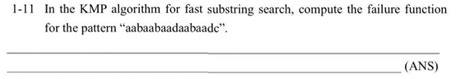 Solved 1 11 In The Kmp Algorithm For Fast Substring Search