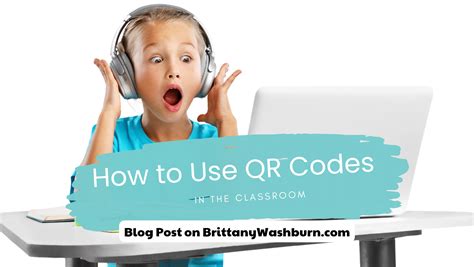 How To Use QR Codes In The Classroom
