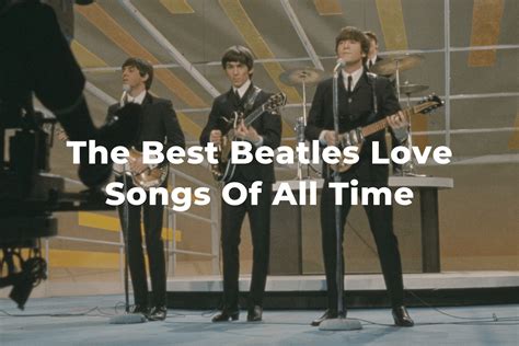 Beatles Songs Best The Beatles Every Song Ranked In Order Of