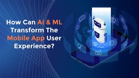 How Can Ai And Ml Transform The Mobile App User Experience Sculptsoft