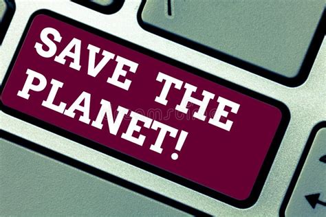 Writing Note Showing Save The Planet Business Photo Showcasing Take