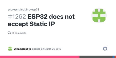 esp32 does not accept static ip · issue 1262 · espressif arduino esp32 · github