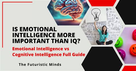 Emotional Intelligence Vs Cognitive Intelligence Tfm