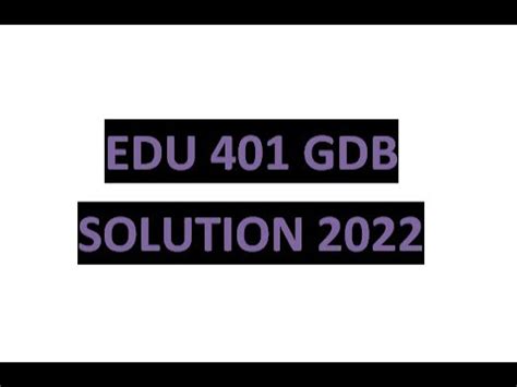 EDU 401 GDB Solution 2022 YouTube