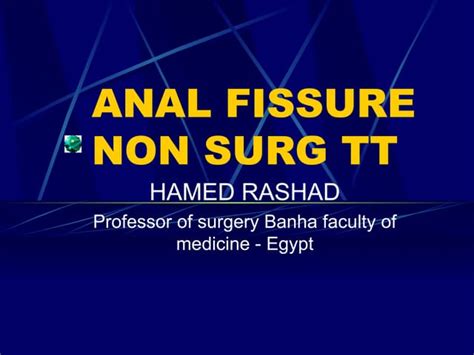 Anal Fissure Non Surgical Tt The Lectppt
