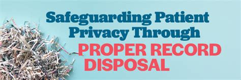 Safeguarding Patient Privacy Through Proper Record Disposal Hipaa Secure Now