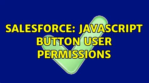 Salesforce Javascript Button User Permissions Youtube