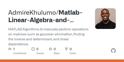 Github Admirekhulumomatlab Linear Algebra And Gaussian Elimination Matlab Algorithms To