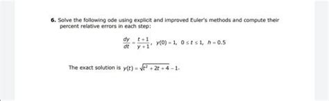 solved 6 solve the following ode using explicit and