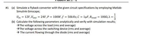 Solved 1 A Simulate A Flyback Converter With The Given
