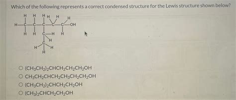 Which Of The Following Represents A Correct Condensed