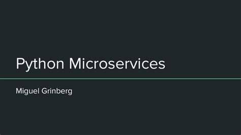 Python Microservices Speaker Deck