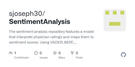 Github Sjoseph30 Sentimentanalysis The Sentiment Analysis Repository Features A Model That