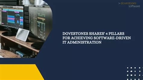 Ppt Dovestones Shares 4 Pillars For Achieving Software Driven It