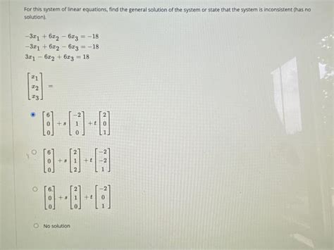 Solved For This System Of Linear Equations Find The General