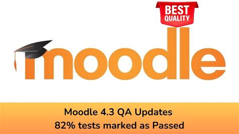 Moodle 43 Qa Updates 82 Tests Marked As Passed Lms Daily