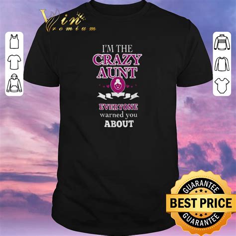Original Im The Crazy Aunt Everyone Warned You About Shirt Sweater