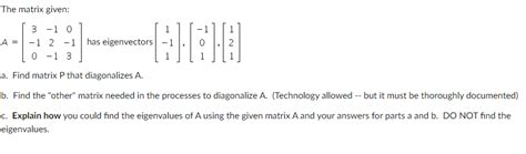 Solved The Matrix Given 1 1 A 3 1 0 1 2 1 0 1 3 Has