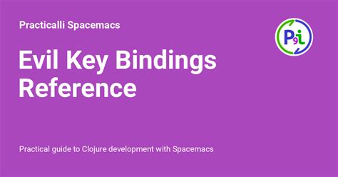 Evil Key Bindings Reference Practicalli Spacemacs
